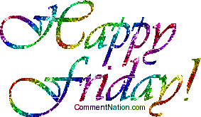 Happy Friday Rainbow Glitter Script MySpace Glitter Graphic Comment